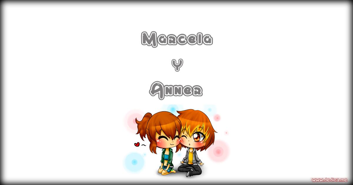 Juntos Por Siempre: Marcela y Anner » Dedica.Me